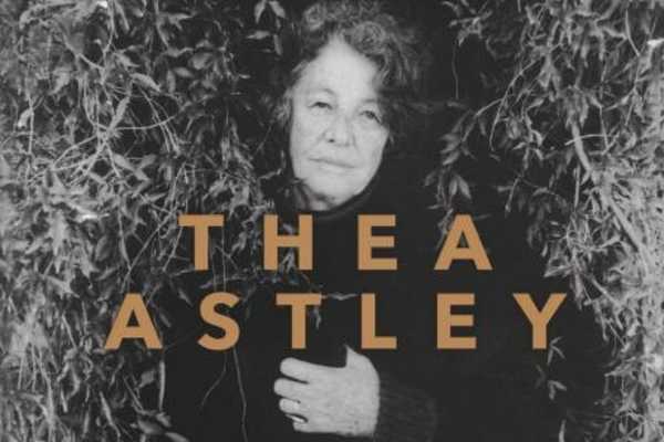 The life of Thea Astley review: Karen Lamb's thoughtful and engaging ...