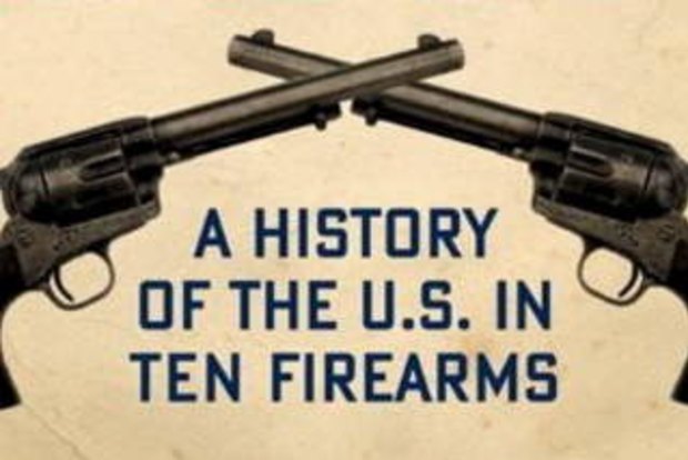 American Gun: A History of the US in Ten Firearms