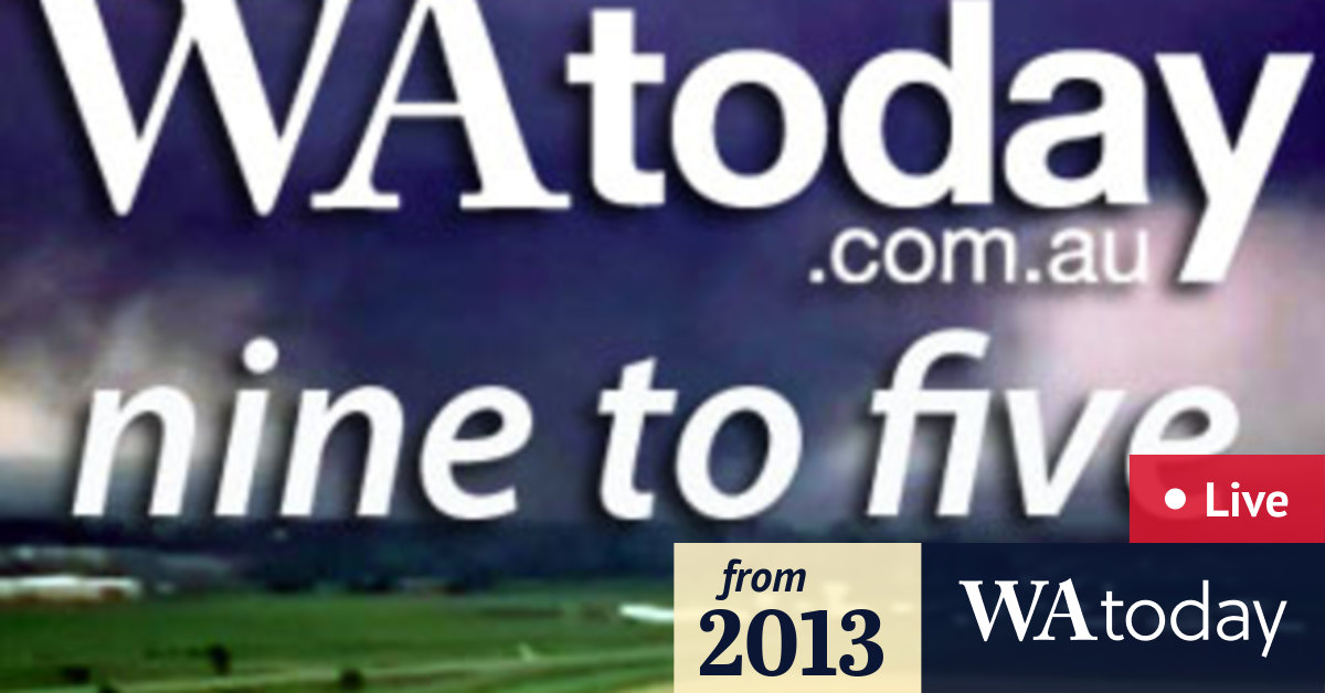 WAtoday nine to five: Tuesday May 21