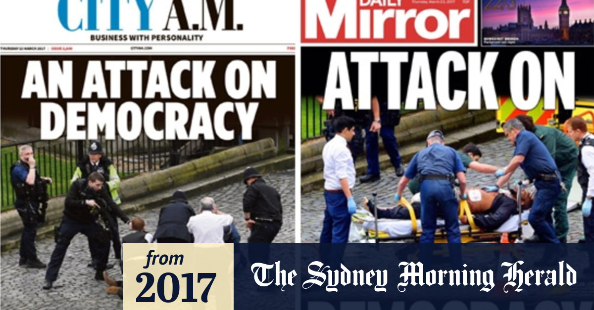 London terror attack: 'Attack on democracy' the theme of newspaper ...