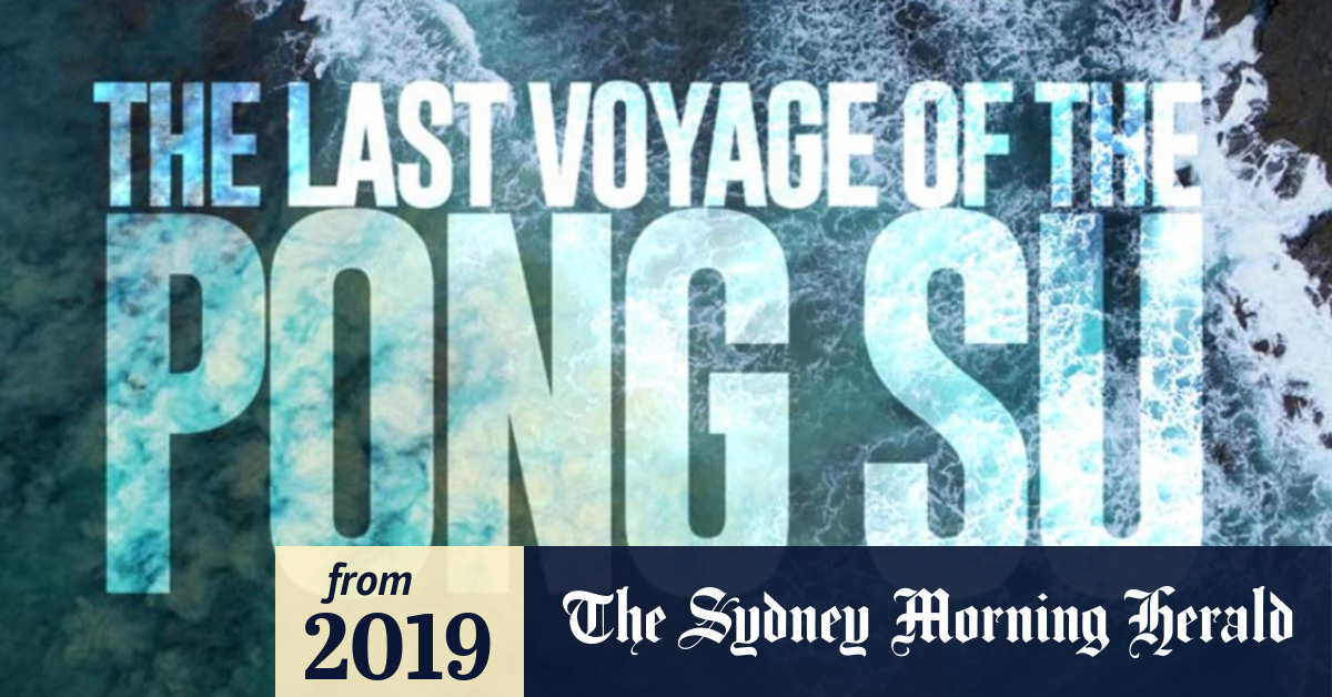 Video: The Last Voyage of the Pong Su