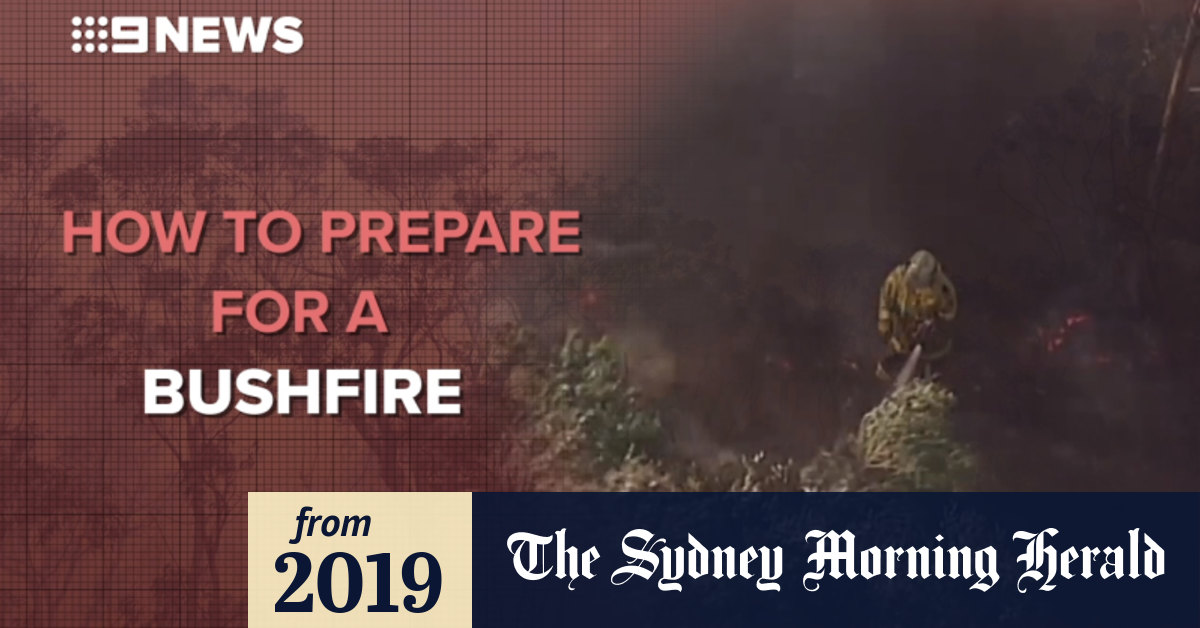 Video: How to prepare yourself for a bushfire