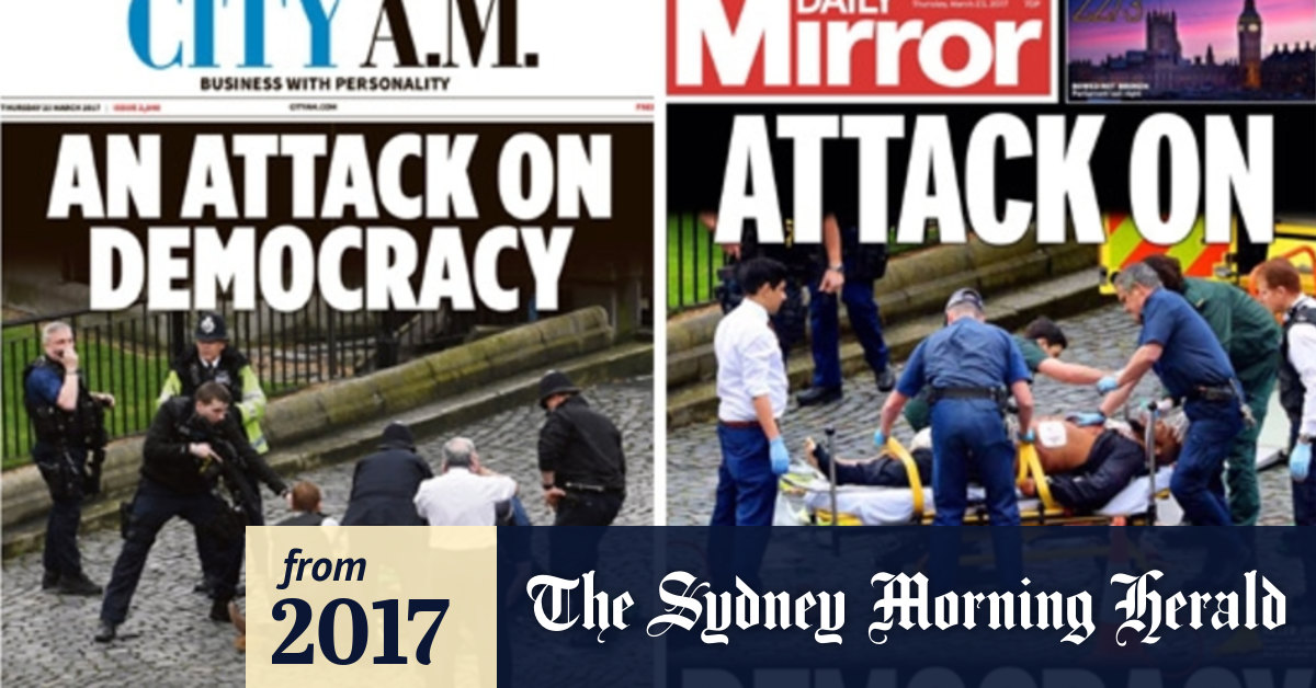 London terror attack: 'Attack on democracy' the theme of newspaper ...