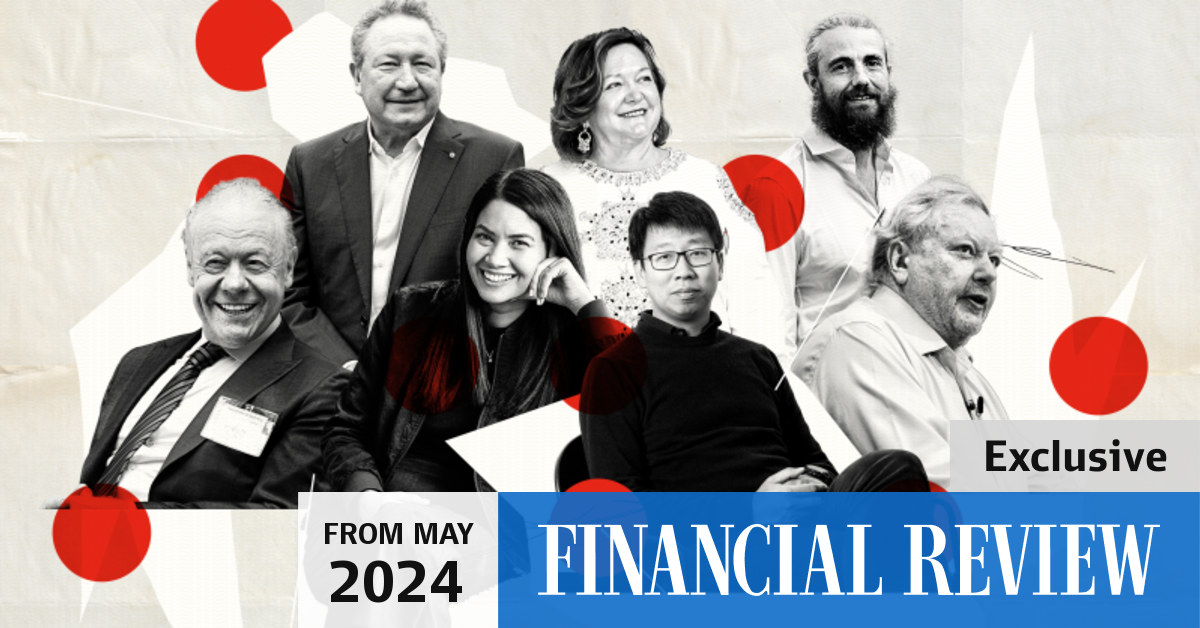 AFR Rich List 2024: Australia’s wealthiest 200 now control $625 billion