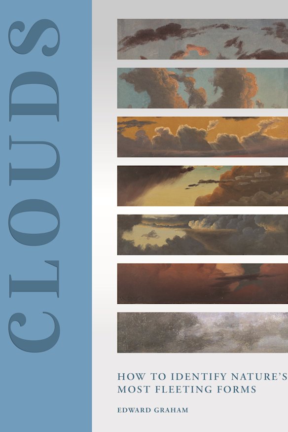 Clouds: How to Identify Nature’s Most Fleeting Forms by Edward Grahams ...