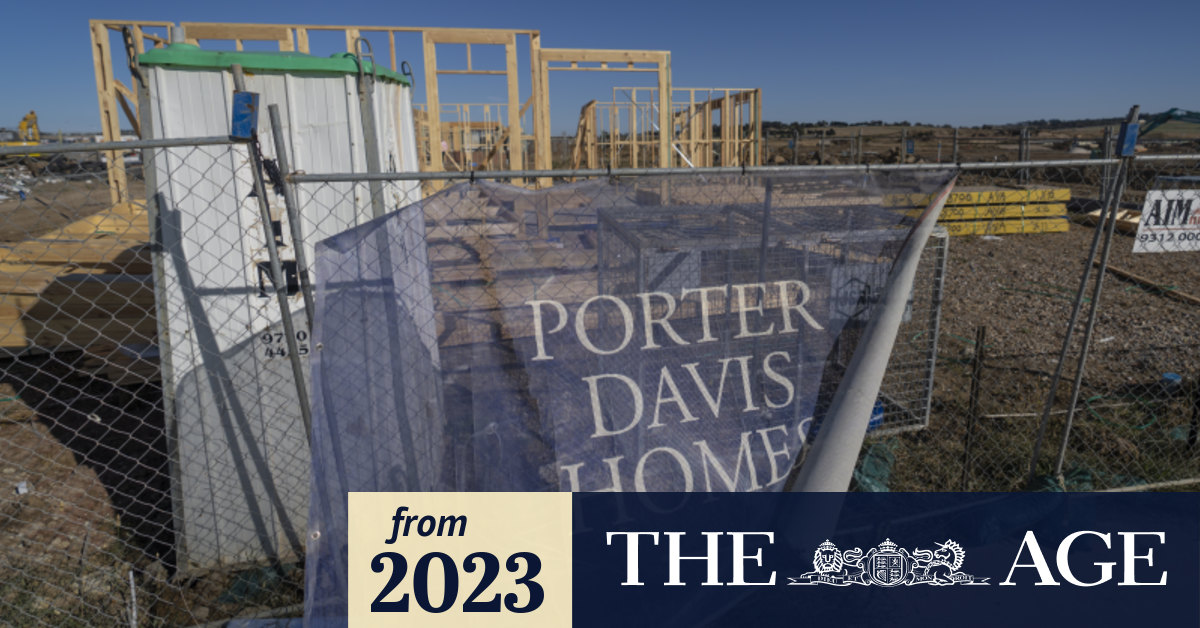 Porter Davis collapse: VMIA suffered $250m loss even before builder ...