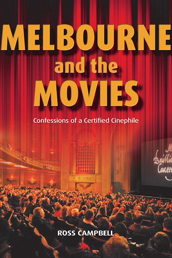 Melbourne’s film scene: This movie buff’s book is a love letter to ...