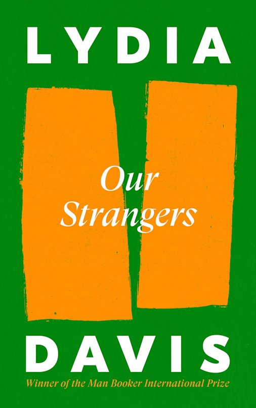 Book review: Our Strangers by Lydia Davis