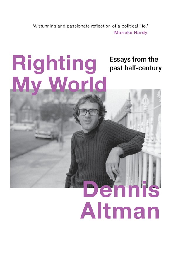 Dennis Altman: Righting My World: Essays from the past half-century review