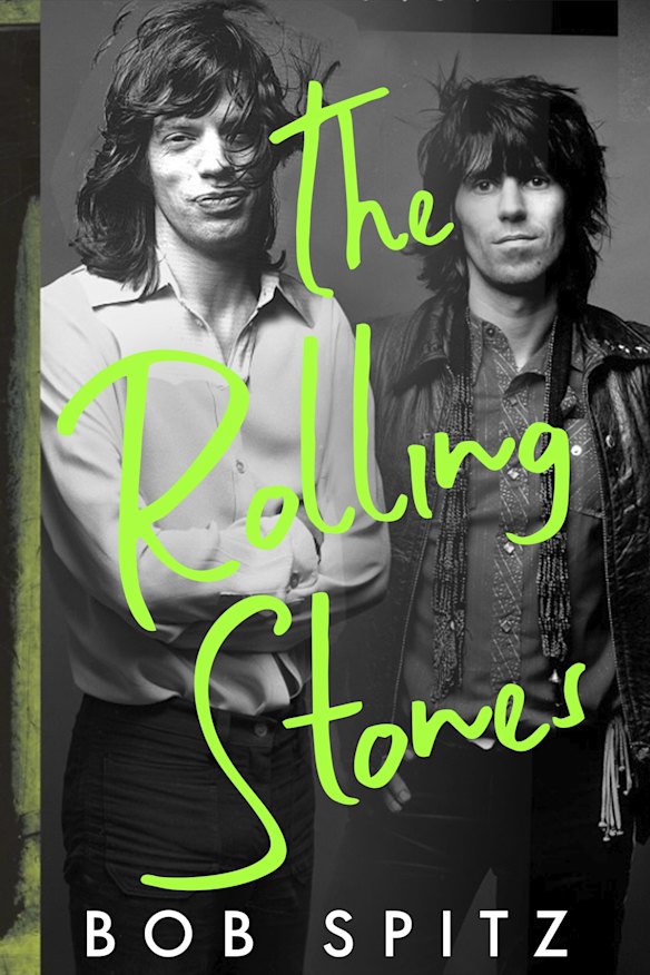 Bob Spitz’ Rolling Stones biography: Highly praised book understand the ...