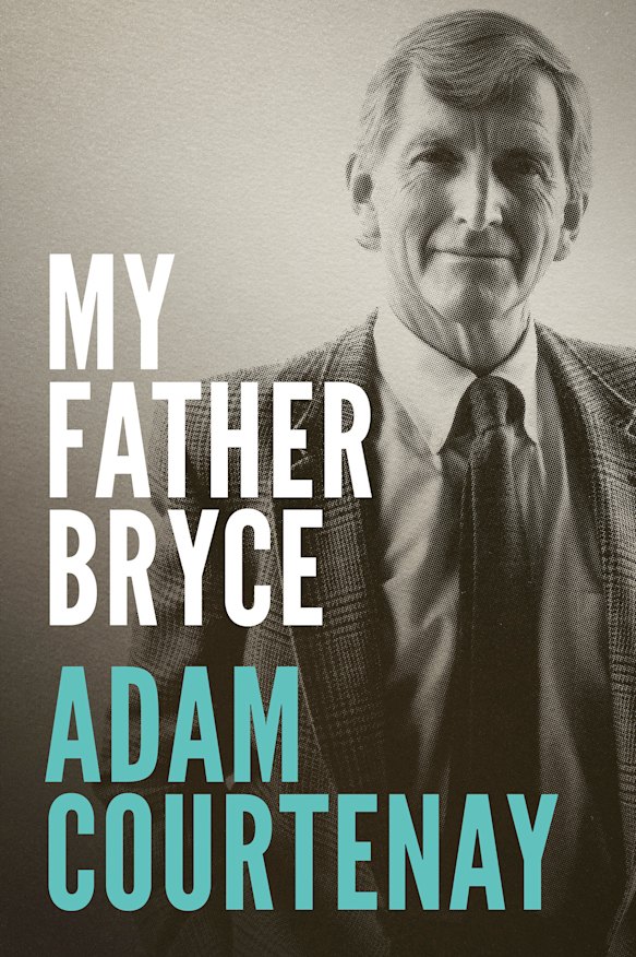 He was an egotist’: Adam Courtenay’s shocking memoir about father Bryce