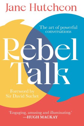Jane Hutcheon’s Rebel Talk shares the secrets of great conversation