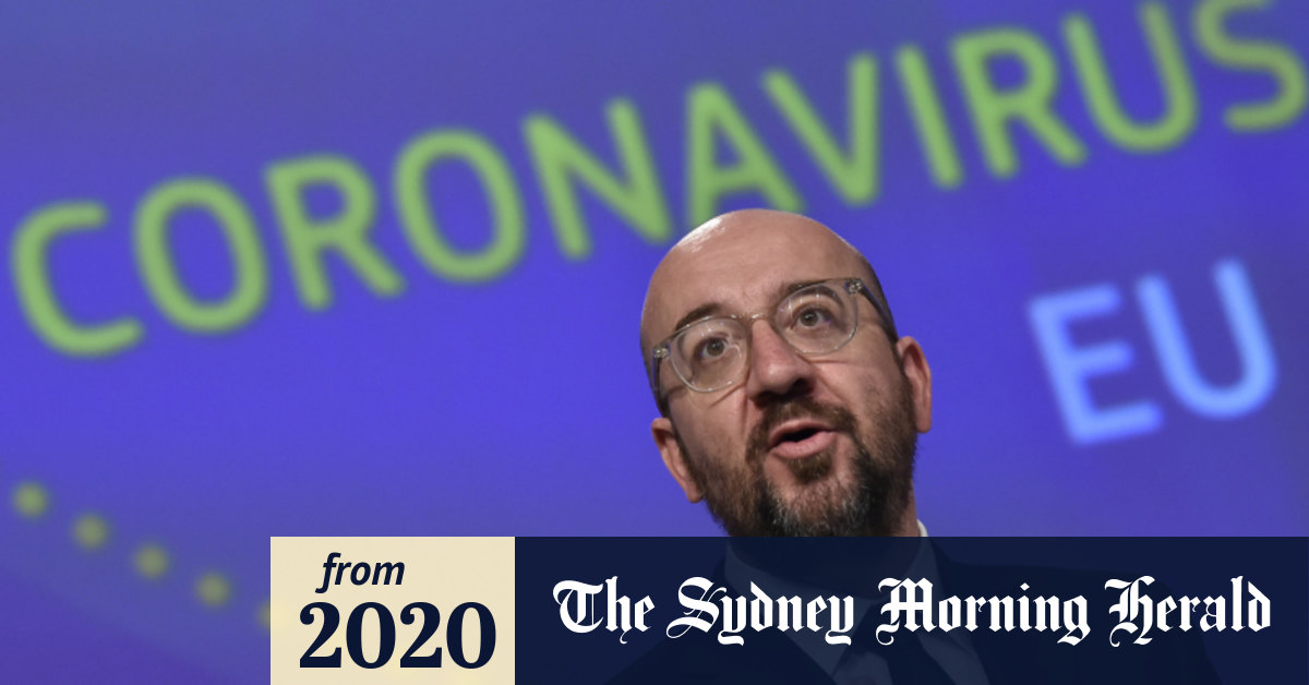 Coronavirus: EU agrees budget, recovery plan needed to beat virus impact