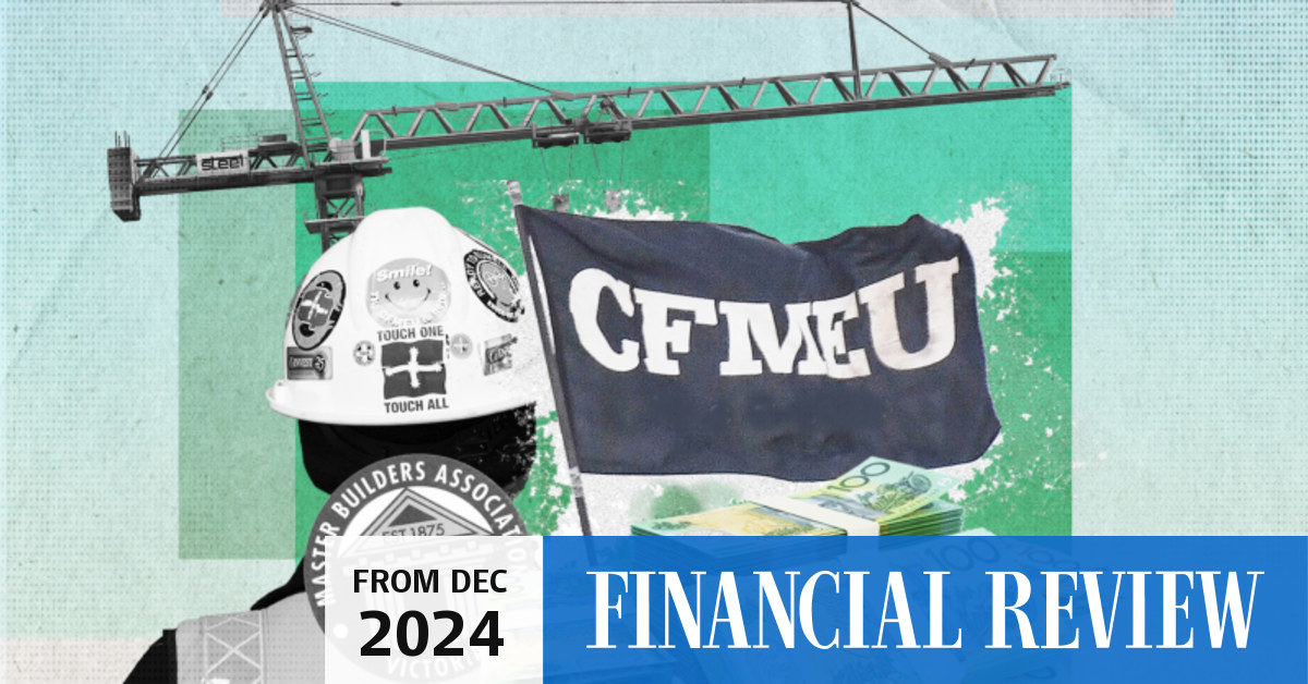 CFMEU: How Master Builders Victoria got captured by the union’s $1.2b ...