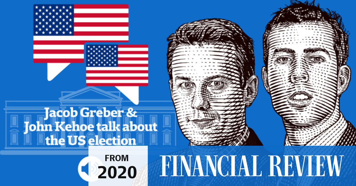 US election 2020: Hear Jacob Greber and John Kehoe analyse the race to ...
