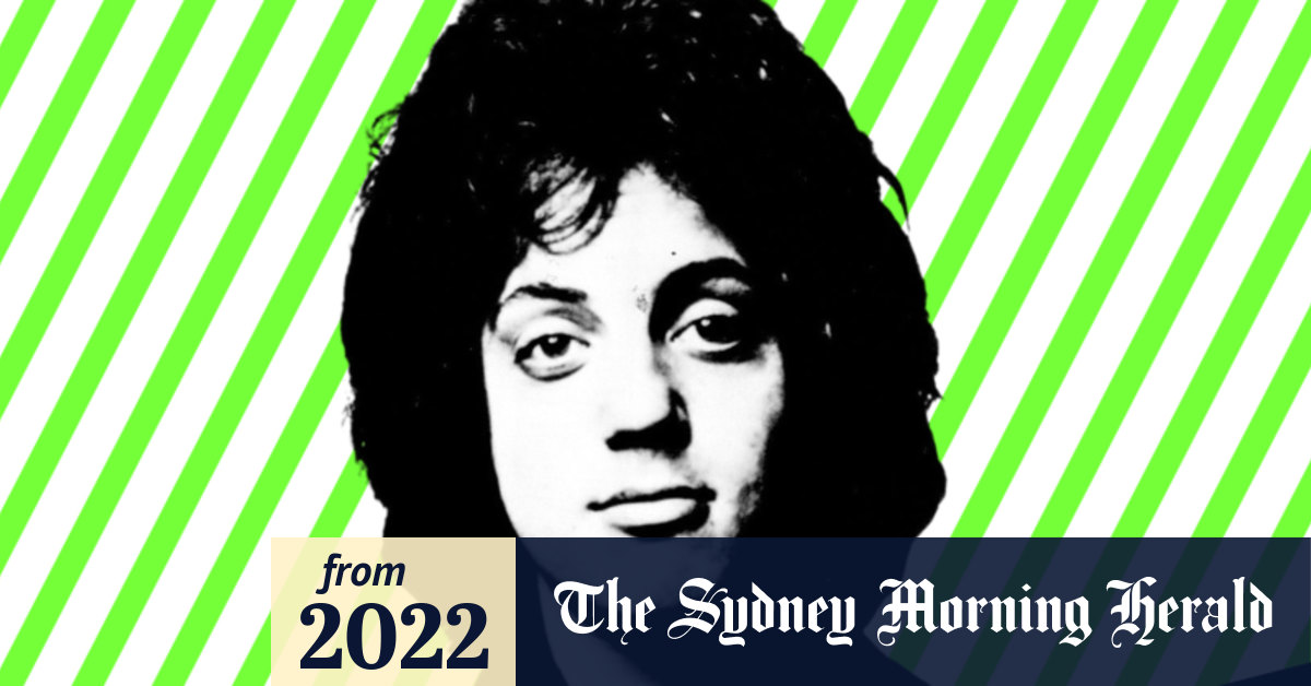 Go ahead with your own life, leave me and Billy Joel alone