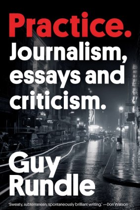 Book review: Practice by Guy Rundle, reviewed by Barry Hill.