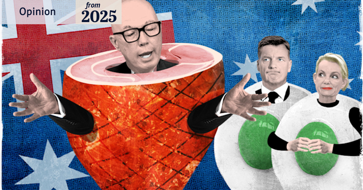 Peter Dutton ads 2025: You can dress Dutton as ham, but that doesn’t ...
