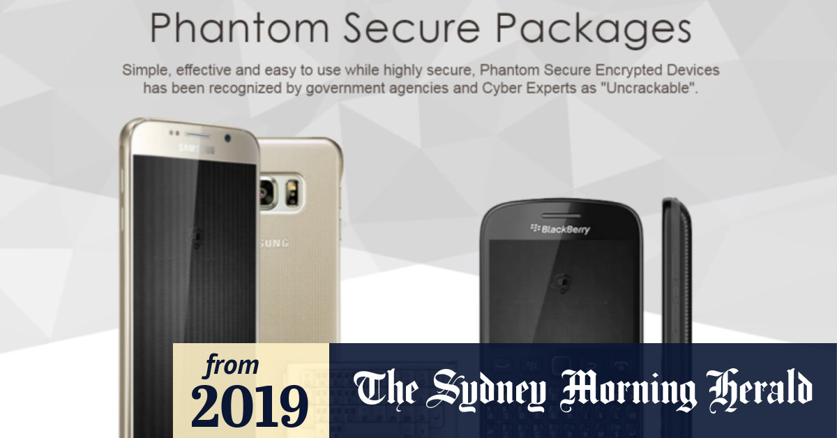 Canadian man who sold uncrackable Phantom Secure phones to Australian ...