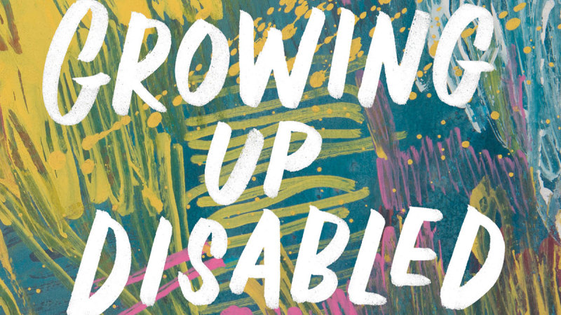 Growing Up Disabled in Australia, edited by Carly Findlay: stories that ...