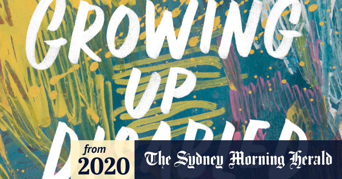 Growing Up Disabled in Australia, edited by Carly Findlay: stories that ...