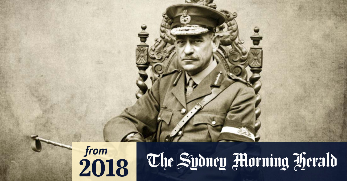 How Australian General John Monash's meticulous battle plan helped win ...