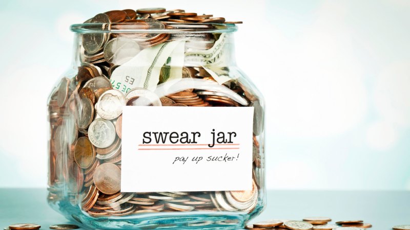 Here's the thing about swear jars - they bloody well work