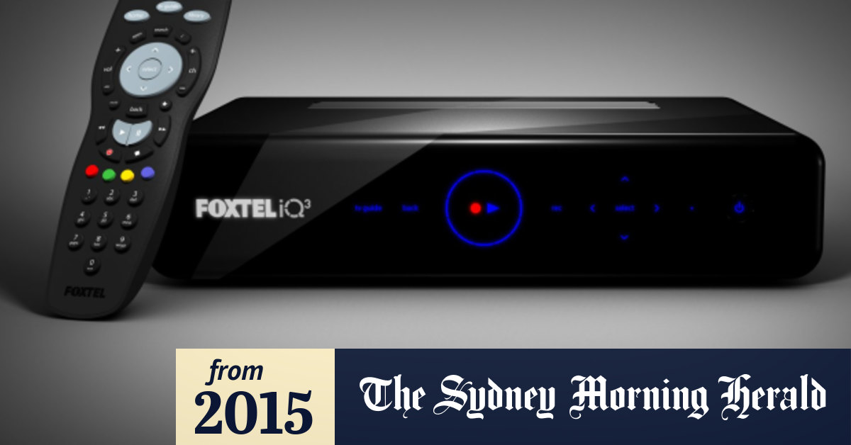 Foxtel admits thousands of iQ3 devices require upgrade after admitting ...