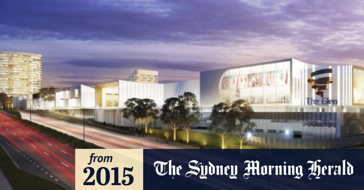 Melbourne's The Glen mall to get a $500m makeover