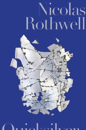 Quicksilver review: Nicolas Rothwell and the visionary outsider