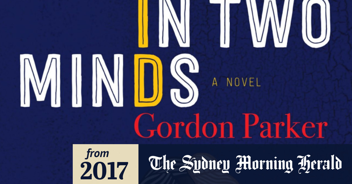 In Two Minds review: Professor Gordon Parker's forceful novel about ...
