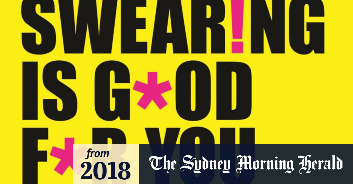 Swearing is Good for You review: Emma Byrne on the benefits of bad language