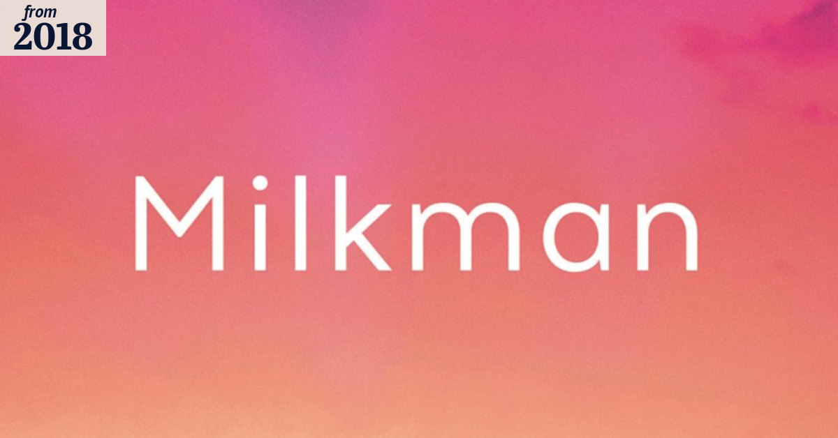 Milkman review: Anna Burns' disturbing novel about a young girl and an ...