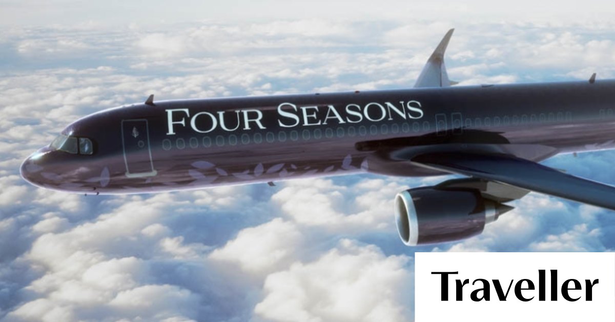 Four Seasons new private jet unveiled: Airbus A321LR to take off in 2021