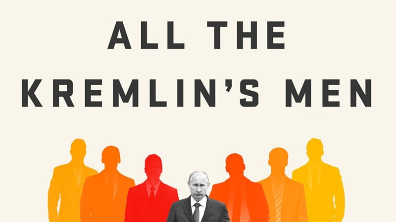 All the Kremlin's Men review: Mikhail Zygar on the powerbrokers behind Putin