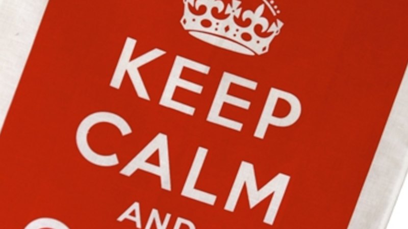 Keep Calm and Carry On: enough of this overexposed slogan
