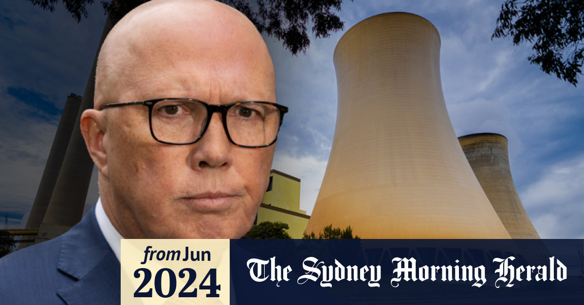 Nuclear power: Peter Dutton’s coal plant plan called into question