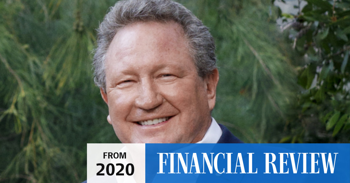 Rich List 2020: Why billionaire Andrew Forrest left one of the safest ...